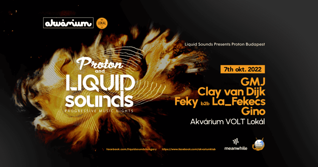 Liquid Sounds Presents Proton Budapest /w GMJ • Akvárium