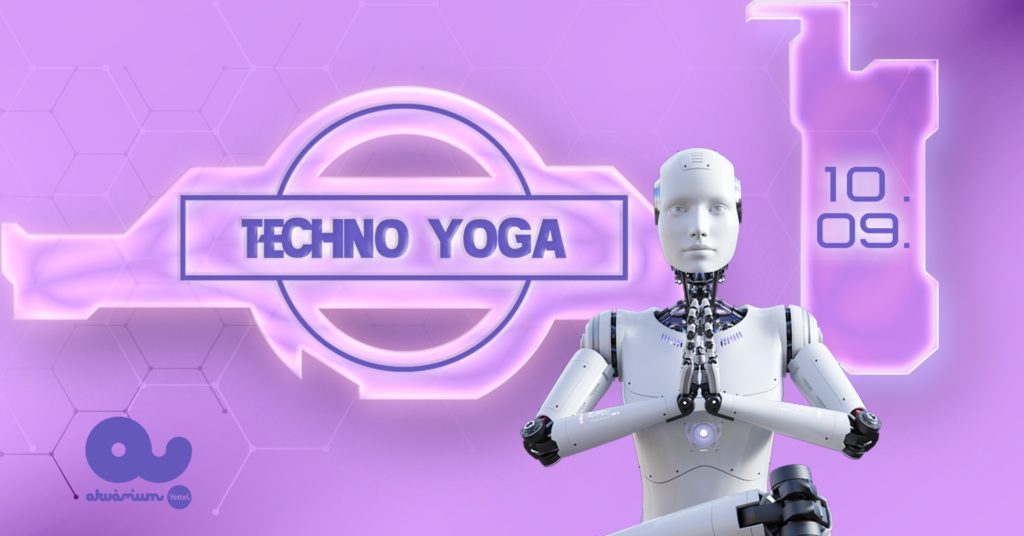 Techno Yoga // October • Akvárium