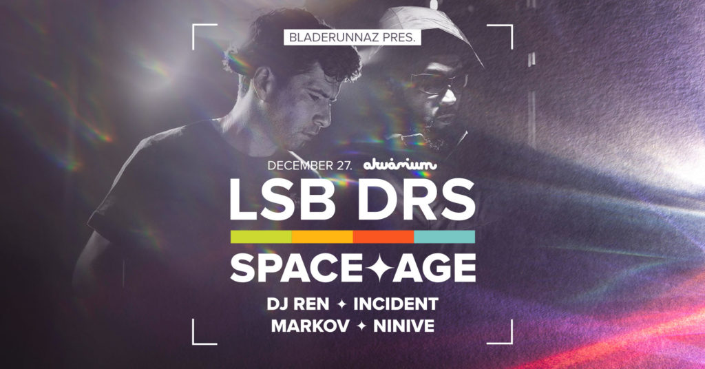 Bladerunnaz: LSB & DRS pres.: SPACE AGE • Akvárium